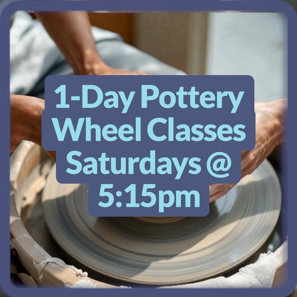 1 Day Saturday Pottery Wheel Class 5:15pm | Enchanted Pottery Studios