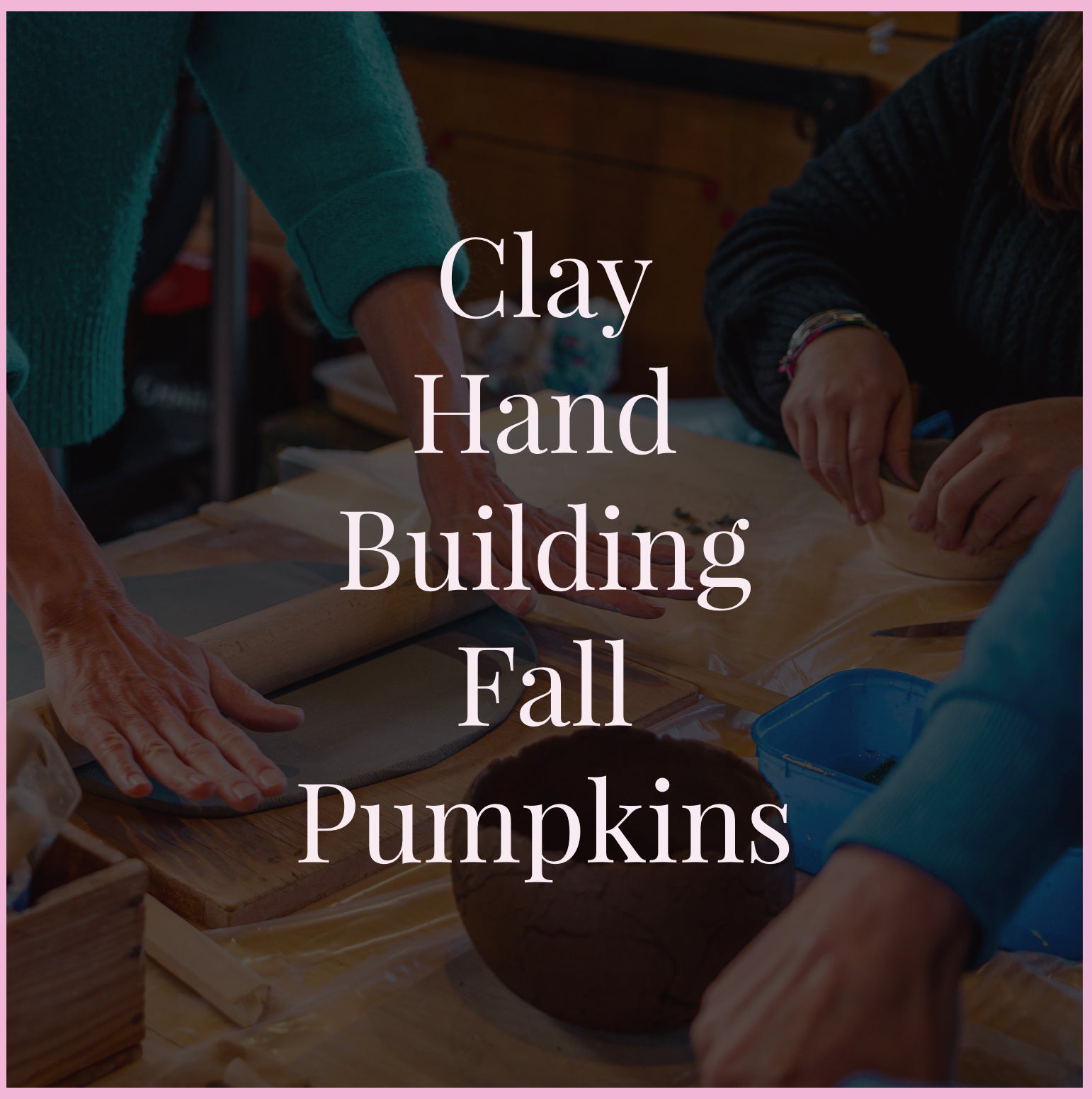 🎃Hand Building Clay Night 7-9pm Fall Pumpkins - October 5th | Enchanted ...