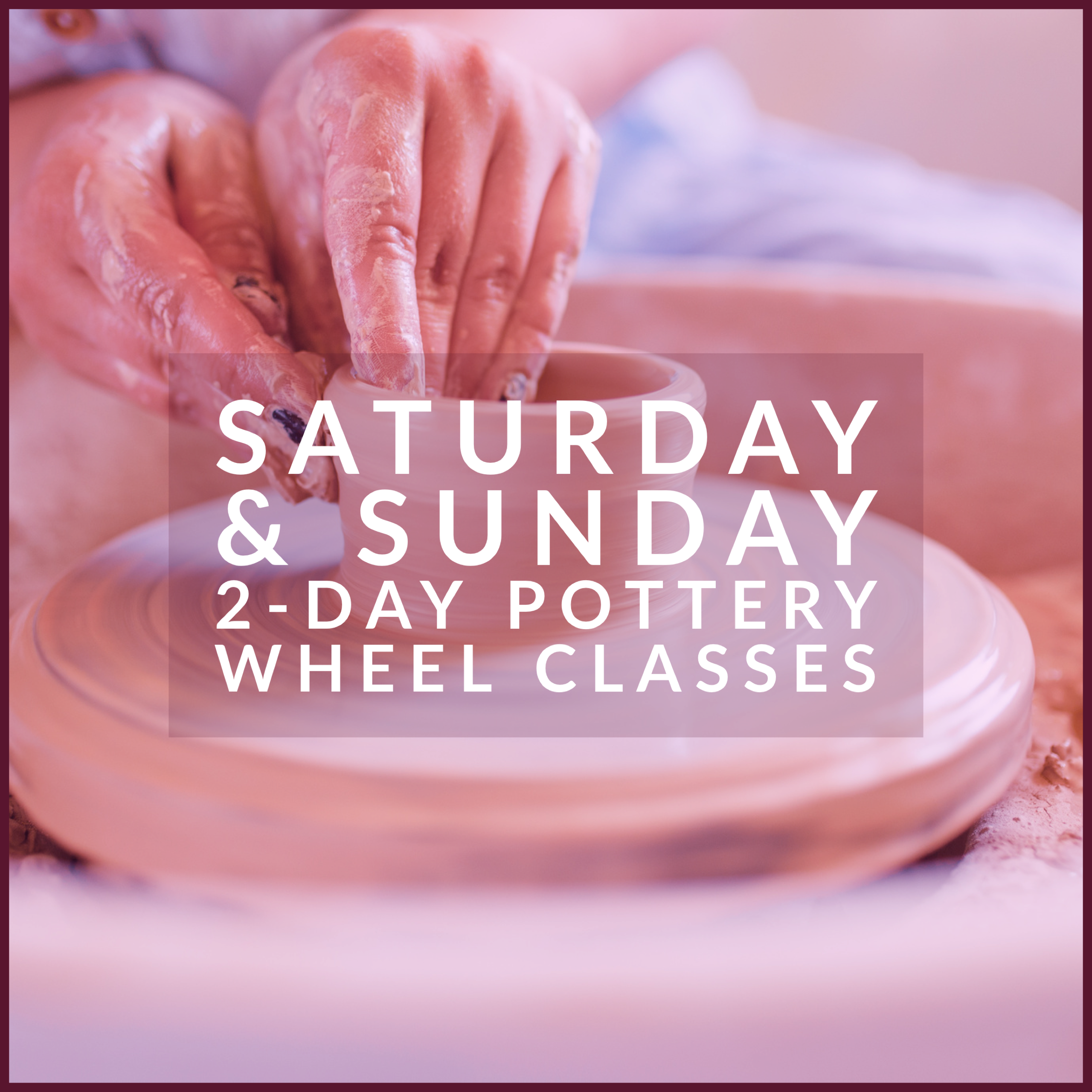 2 Day- Weekend Mini SATURDAY & SUNDAY | Enchanted Pottery Studios